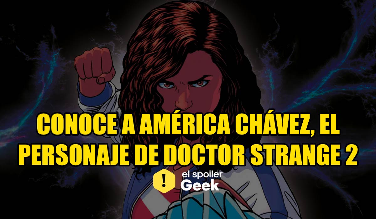 Conoce a América Chávez, el personaje que veremos Doctor Strange 2 ...
