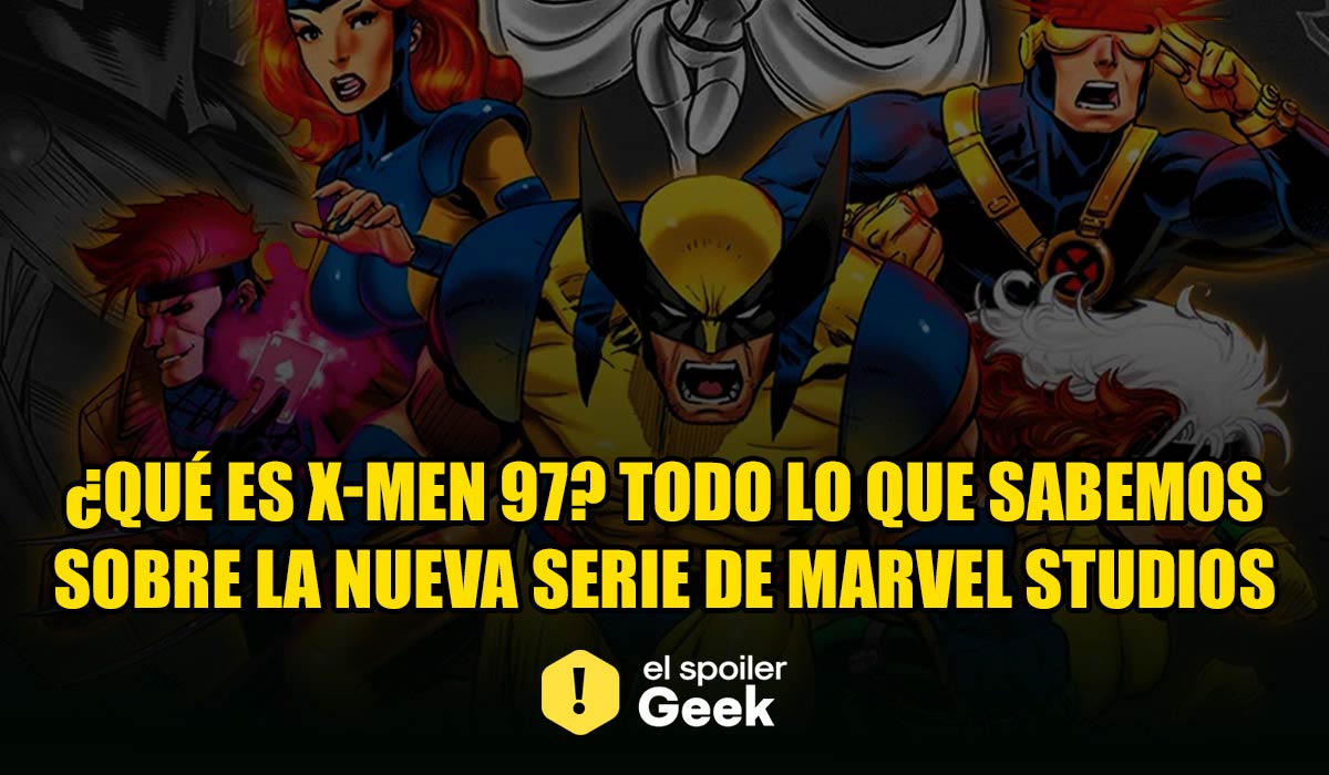 ¿Qué es X-Men '97? Todo lo que sabemos sobre la nueva serie de Marvel ...