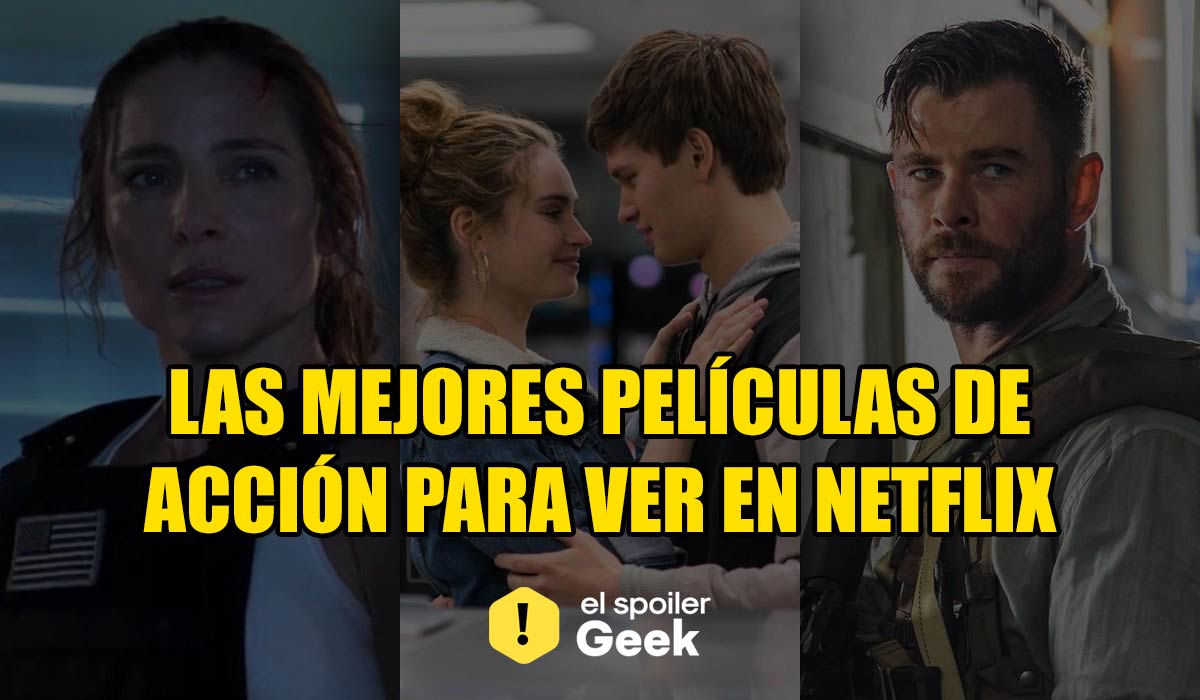 Las mejores películas de acción para ver en Netflix - Películas - El Spoiler Geek